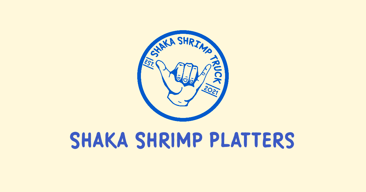 Shaka Platters | Shaka Shrimp Truck